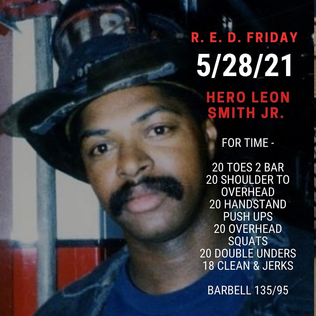 Friday 05/28/21 Hero Wod - Leon Smith Jr. For Time - 20 Toes 2… - The ...